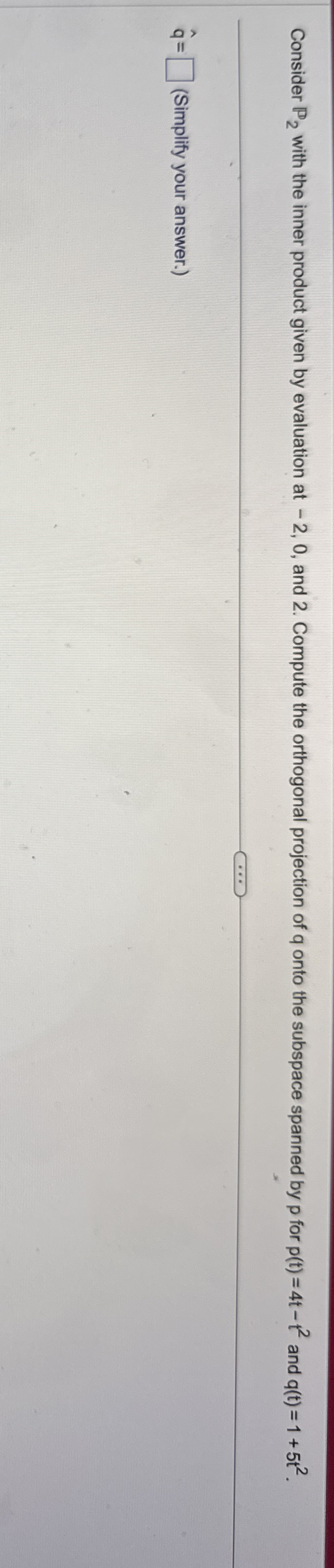 Solved by an EXPERT Consider P2 ﻿with the inner product given by | Chegg.com