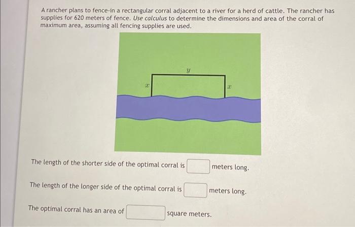 Solved A rancher plans to fence-in a rectangular corral | Chegg.com