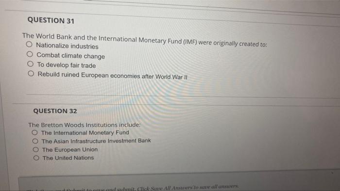 Solved QUESTION 31 The World Bank and the International | Chegg.com