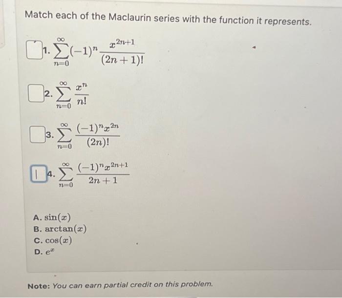 Solved Match each of the Maclaurin series with the function | Chegg.com