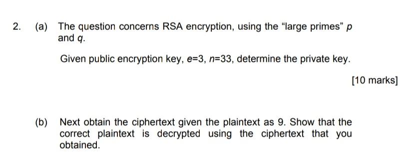 Solved 2. (a) The question concerns RSA encryption, using | Chegg.com