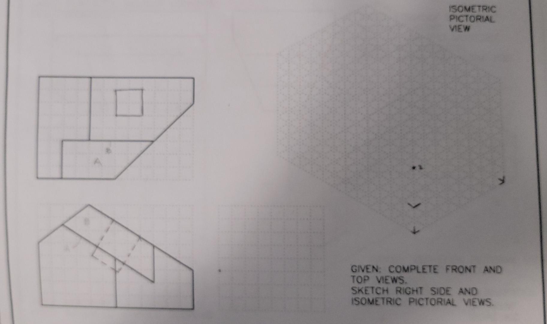 Solved ISOMETRIC PICTORIAL VIEW GIVEN: COMPLETE FRONT AND | Chegg.com