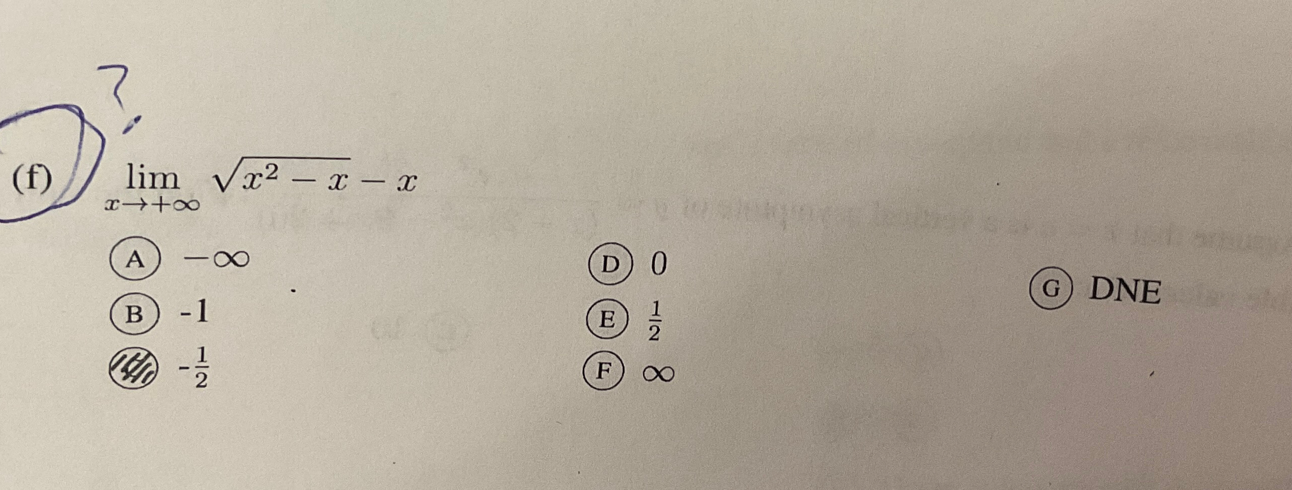 Solved (f) limx→+∞x2-x2-x(A) -∞(D) 0(B) -1(E) 12(G) | Chegg.com