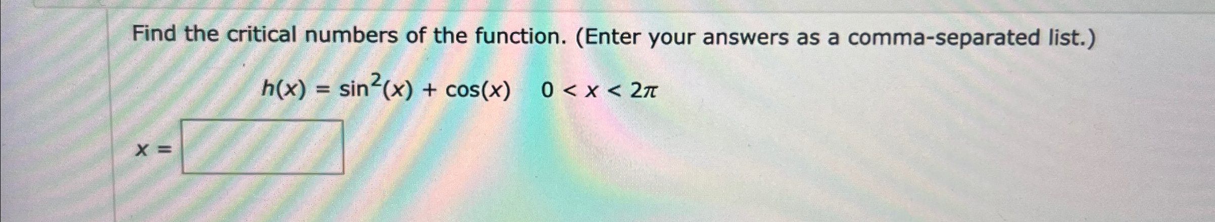 Solved Find the critical numbers of the function. (Enter | Chegg.com