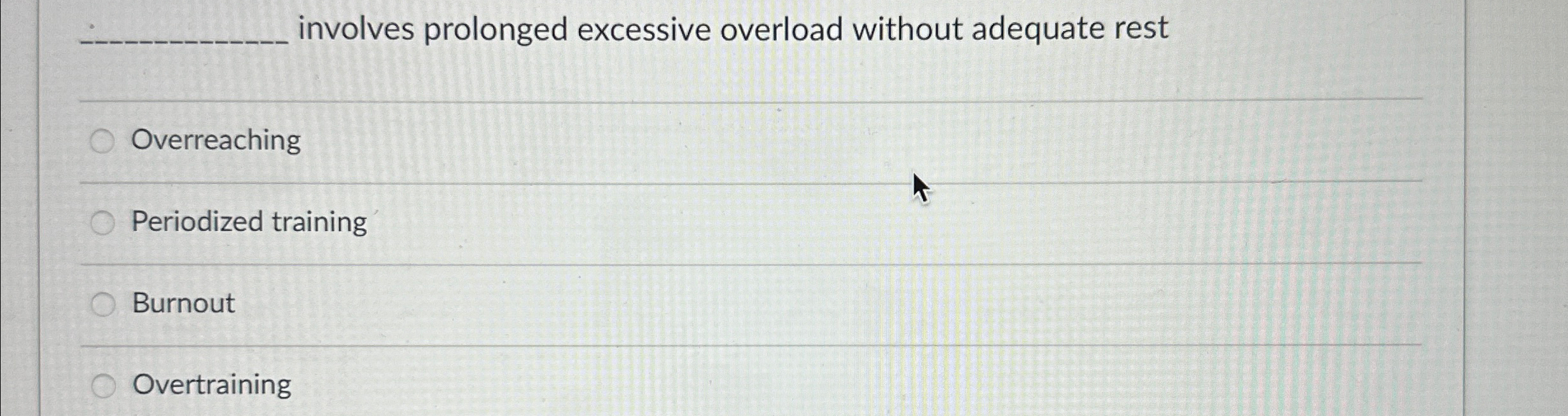 Solved ﻿involves prolonged excessive overload without | Chegg.com