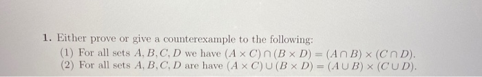 Solved 1. Either prove or give a counterexample to the | Chegg.com