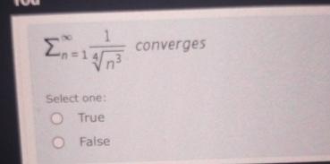 Solved ∑n=1∞1n34 ﻿convergesSelect one:TrueFalse | Chegg.com