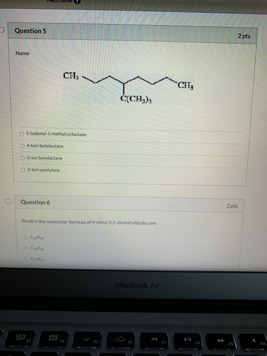 Solved Question 5 2 pts Name CH: "CHE C(CH, | Chegg.com