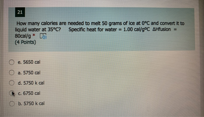 Solved How many calories are needed to melt 50 grams of ice | Chegg.com