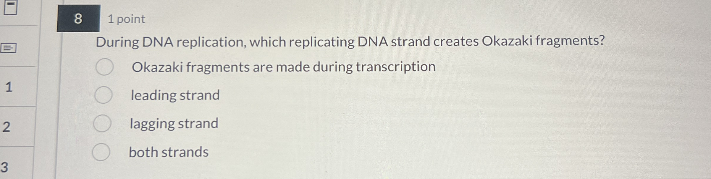 Solved 81 ﻿pointDuring DNA replication, which replicating | Chegg.com
