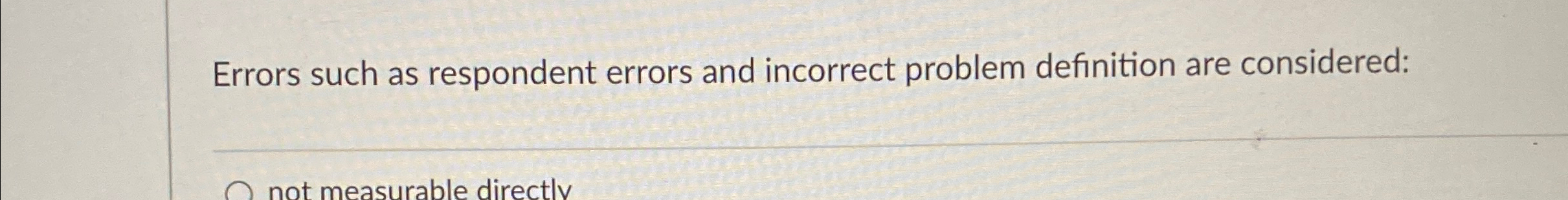Solved Errors such as respondent errors and incorrect | Chegg.com