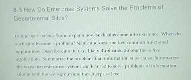 Solved 8-3 ﻿How Do Enterprise Systems Solve the Problems of | Chegg.com