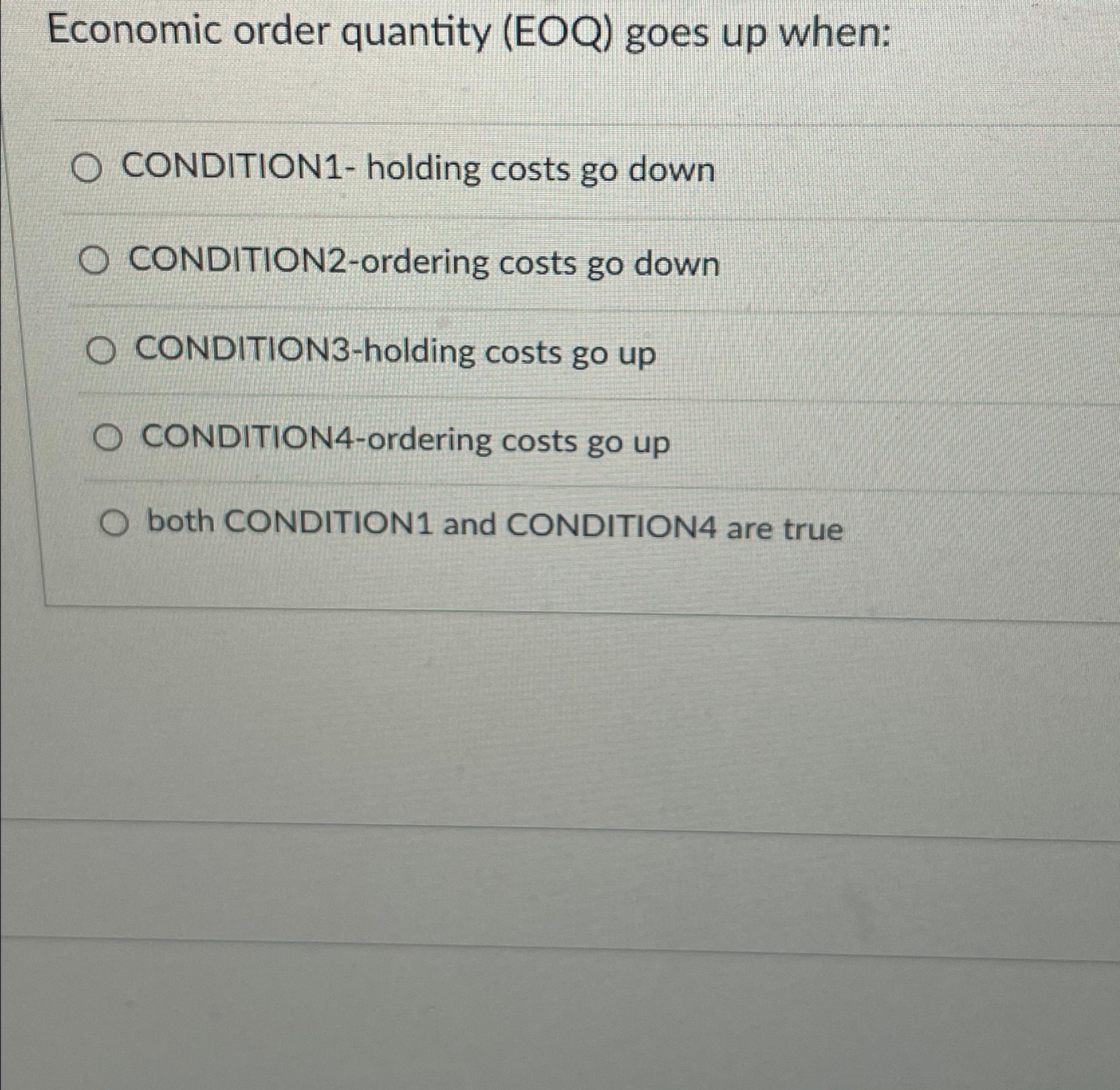 Solved Economic order quantity (EOQ) ﻿goes up | Chegg.com