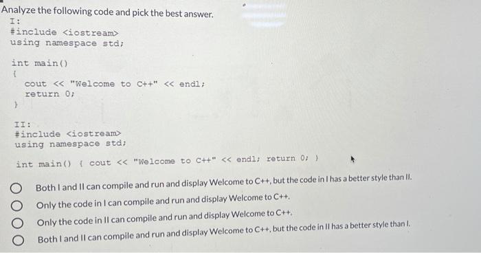 Solved Analyze the following code and pick the best answer. | Chegg.com