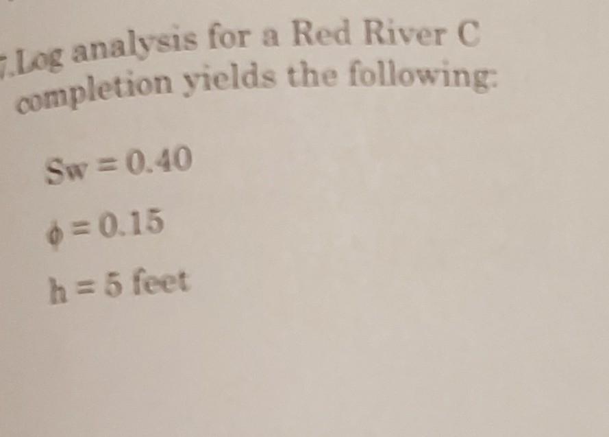 Solved Initial reservoir pressure is 3200psig. Production | Chegg.com