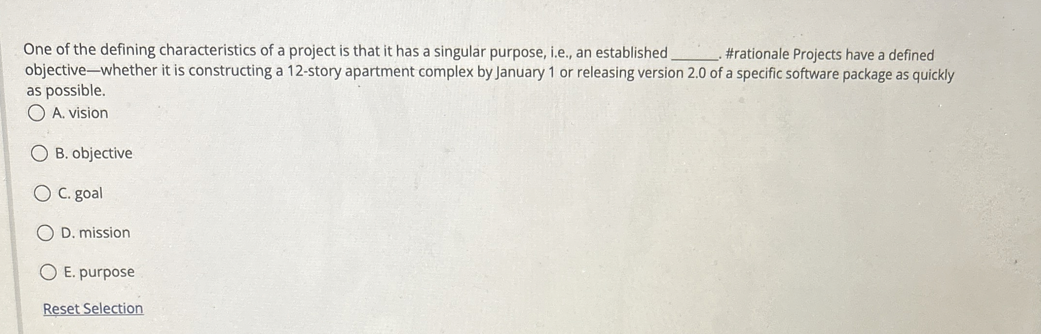 Solved One of the defining characteristics of a project is | Chegg.com