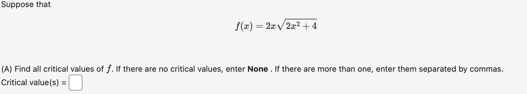 Solved Suppose thatf(x)=2x2x2+42(A) ﻿Find all critical | Chegg.com
