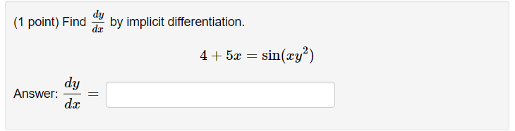 Solved (1 ﻿point) ﻿Find dydx ﻿by implicit | Chegg.com
