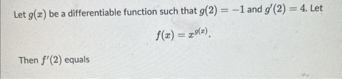 Solved Let g(x) be a differentiable function such that | Chegg.com