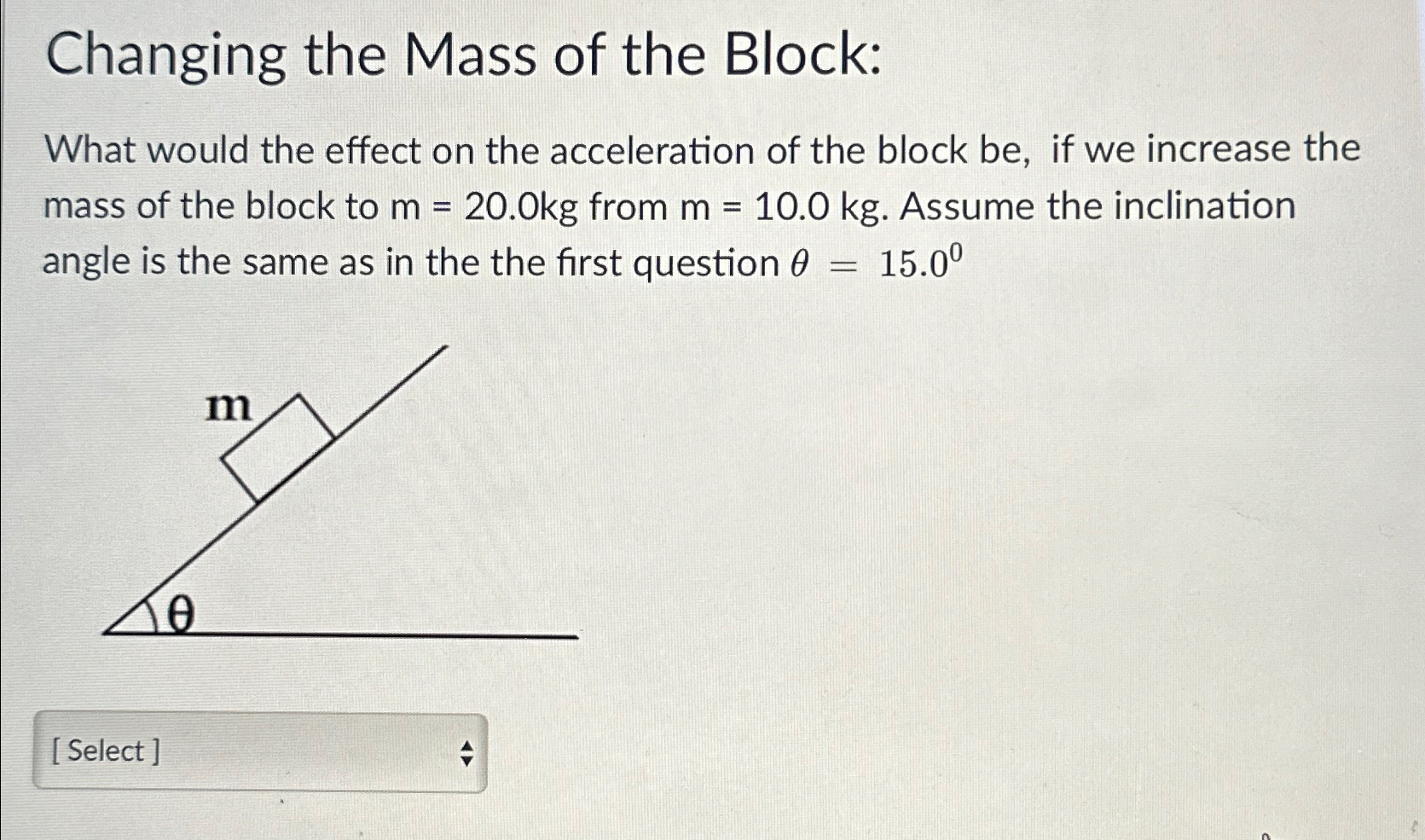 Solved Changing the Mass of the Block:\\nWhat would the | Chegg.com
