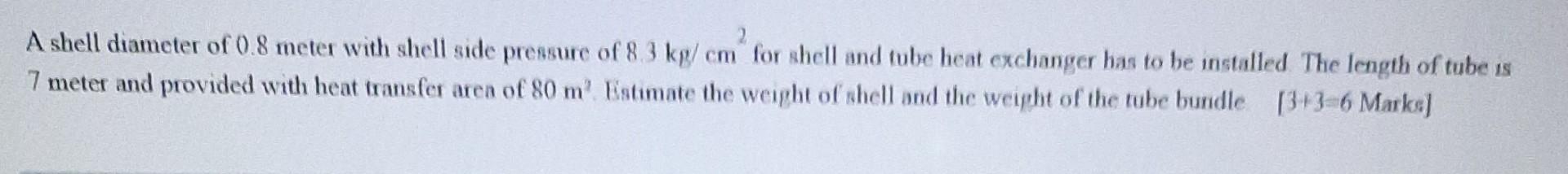 Solved A shell diameter of 0.8 meter with shell side | Chegg.com