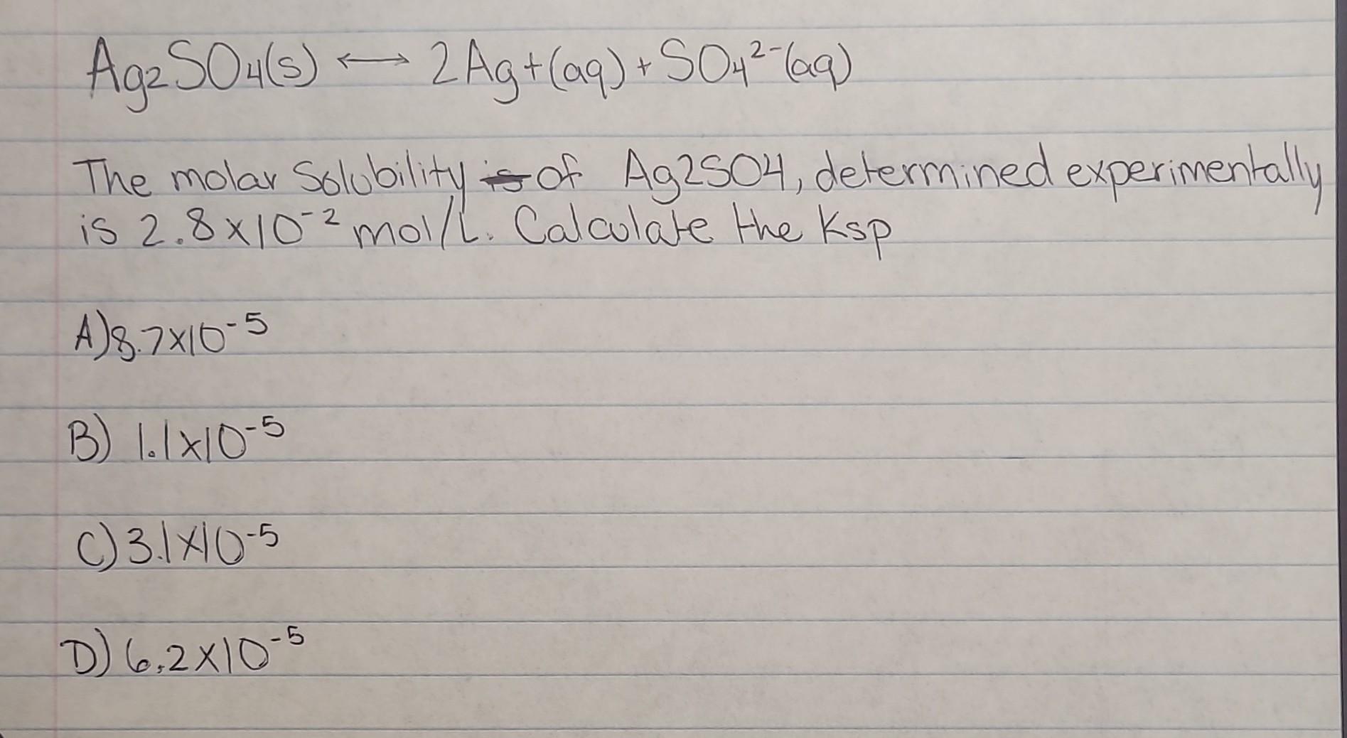 Solved Ag2SO4( s) 2Ag+(aq)+SO42−(aq) The molar Solubility - | Chegg.com