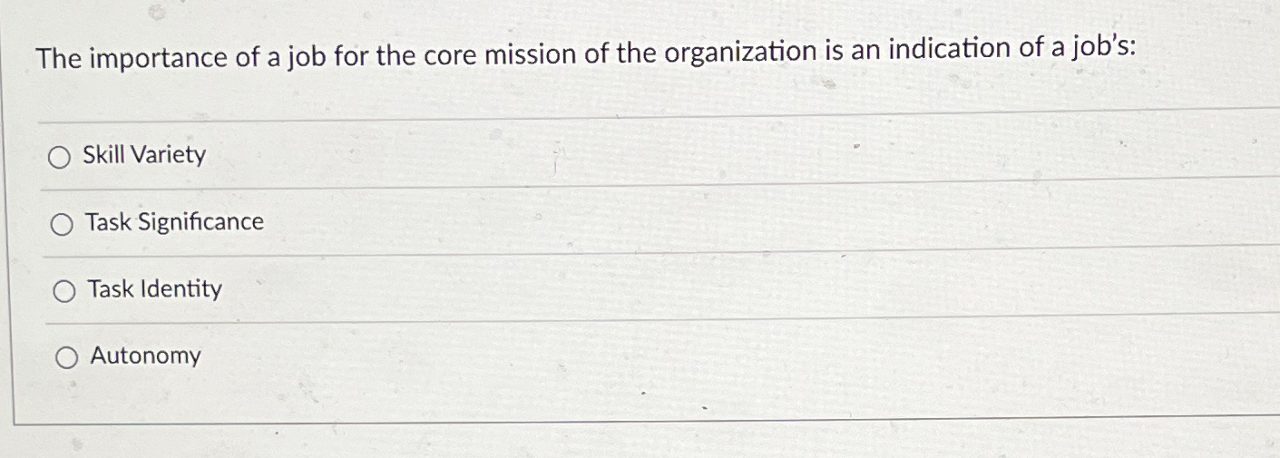 Solved The importance of a job for the core mission of the | Chegg.com