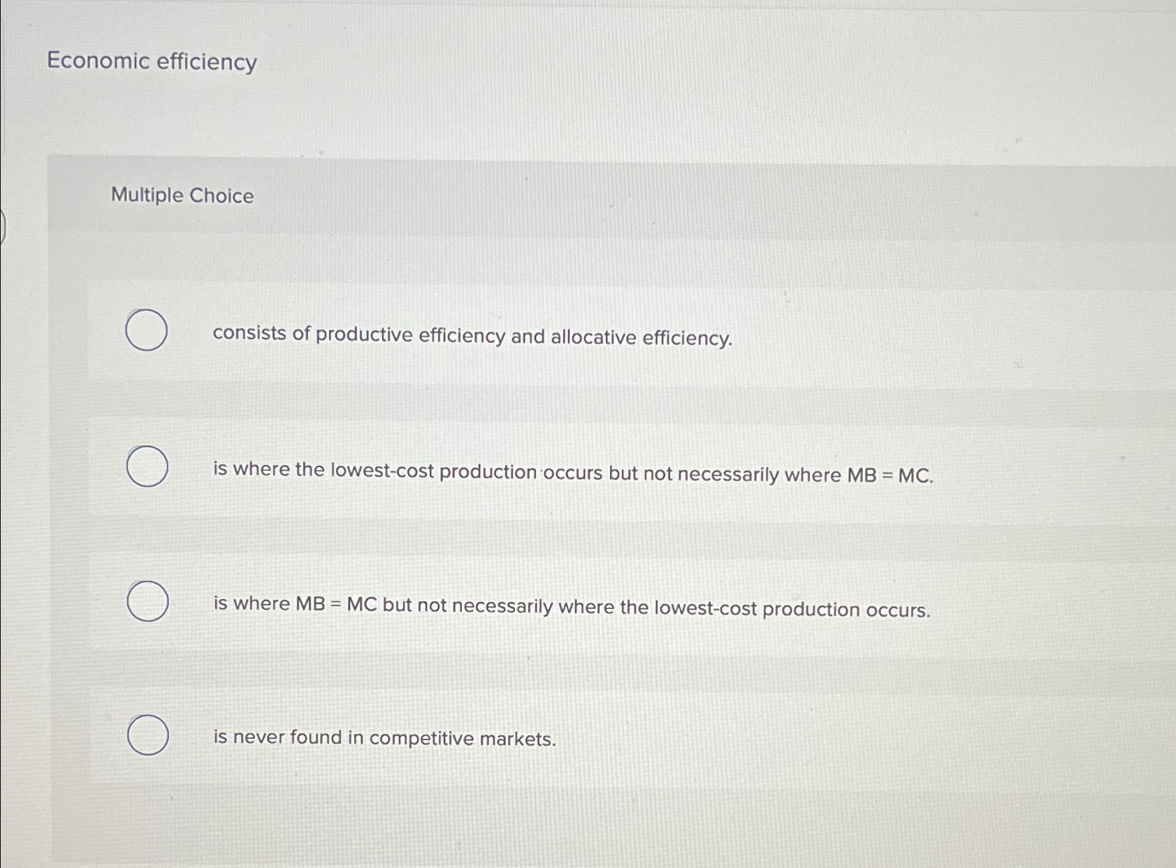 Solved Economic efficiencyMultiple Choiceconsists of | Chegg.com