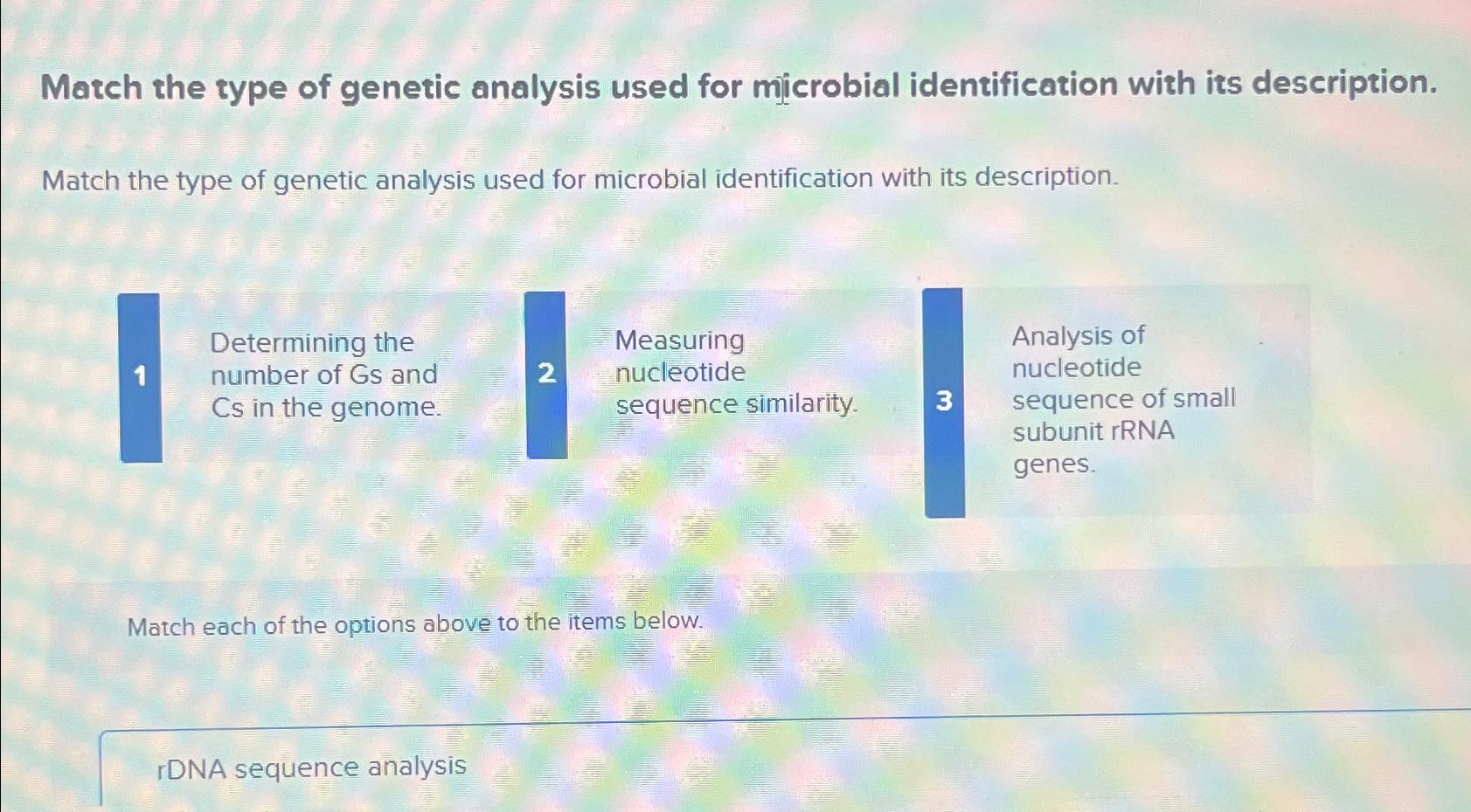 Solved Match the type of genetic analysis used for microbial | Chegg.com
