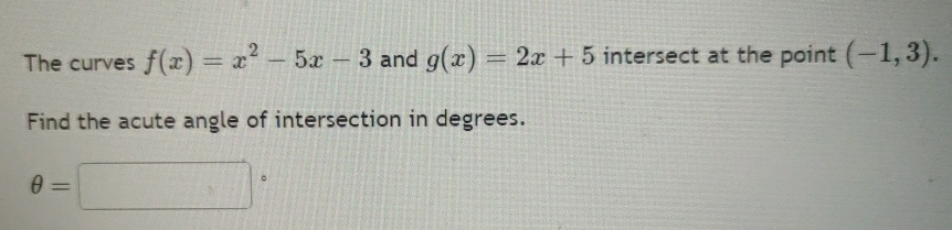 Solved The curves f(x)=x2-5x-3 ﻿and g(x)=2x+5 ﻿intersect at | Chegg.com