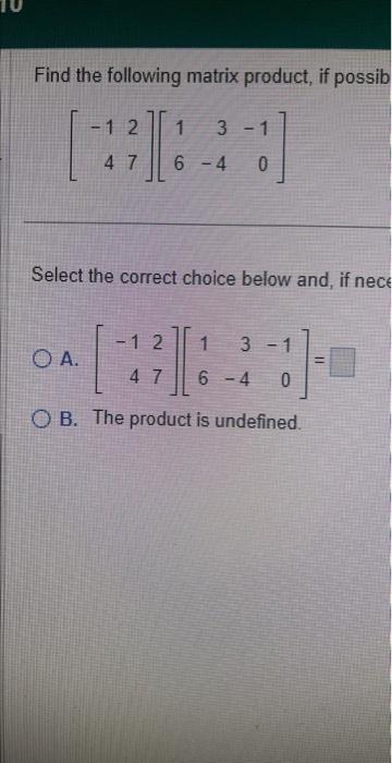 Solved Find the following matrix product, if it exists. | Chegg.com