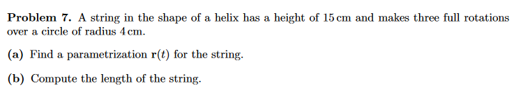 Solved Problem 7. ﻿A string in the shape of a helix has a | Chegg.com