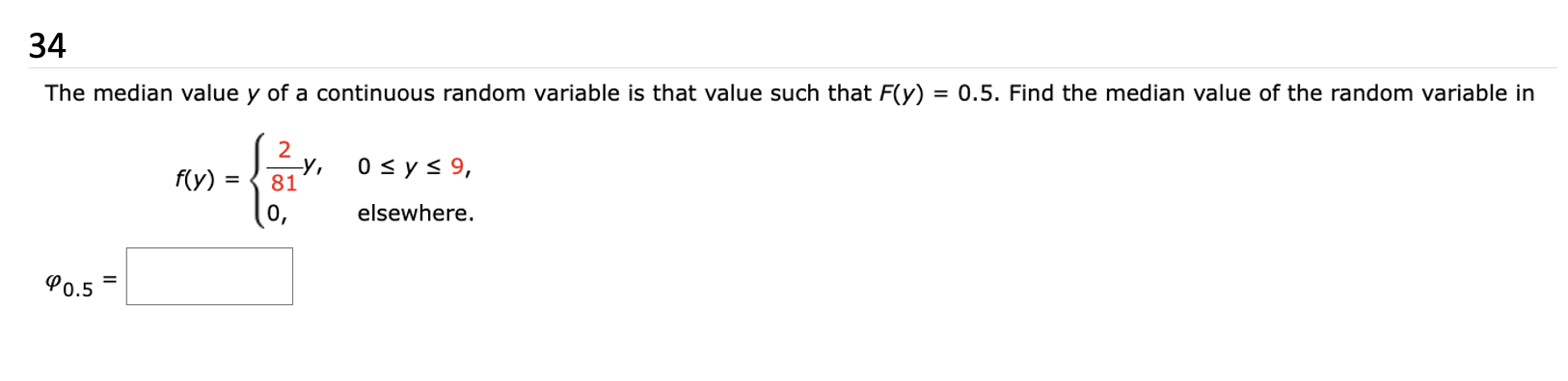 Solved 34The median value y ﻿of a continuous random variable | Chegg.com