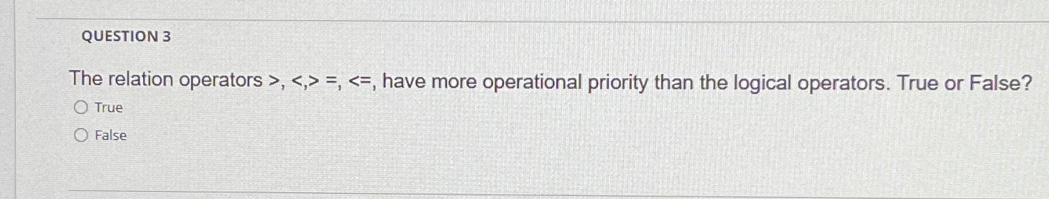 Solved QUESTION 3The relation operators >,