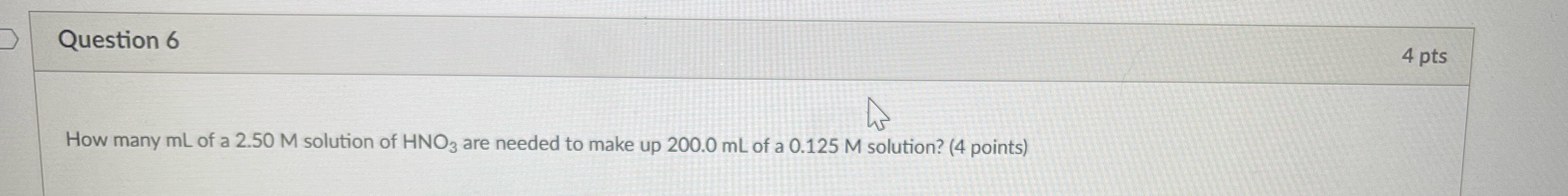 Solved Question 64 ﻿ptsHow many mL ﻿of a 2.50M ﻿solution of | Chegg.com
