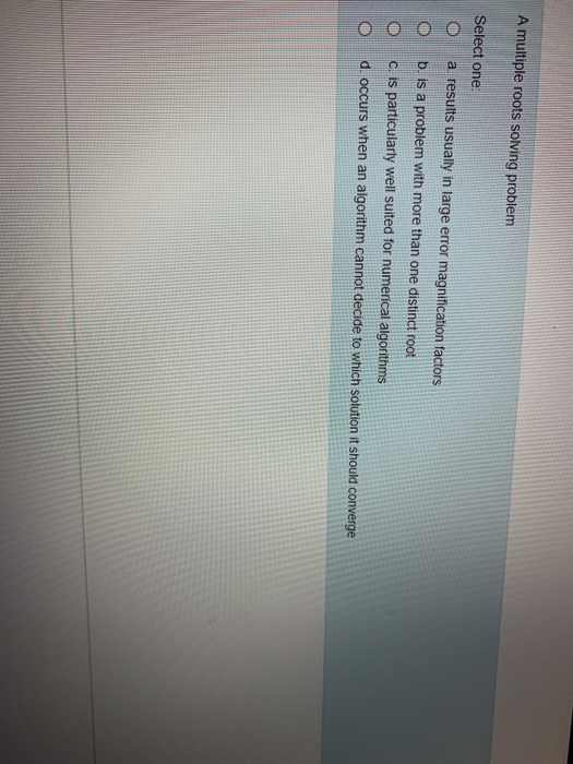 Solved A multiple roots solving problem Select one a, | Chegg.com