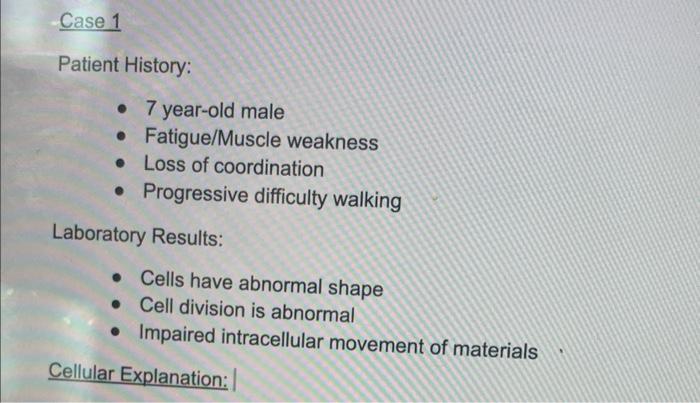 Patient History: - 7 year-old male - Fatigue/Muscle | Chegg.com