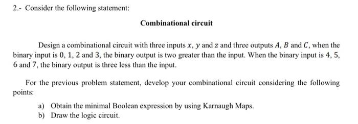 Solved 2.- Consider the following statement: Combinational | Chegg.com Solved 2.- Consider the following statement: Combinational | Chegg.com