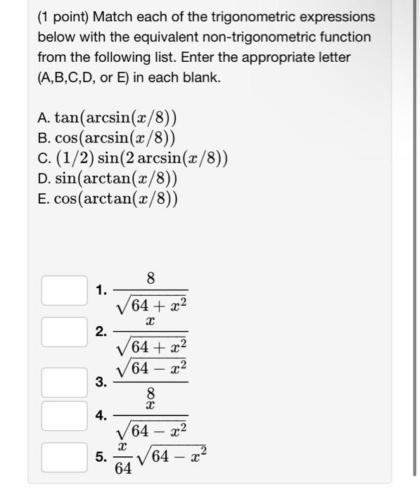 Solved 1 Point Match Each Of The Trigonometric Expressions