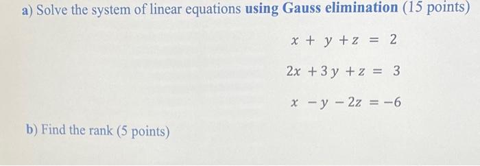Solved a) Solve the system of linear equations using Gauss | Chegg.com