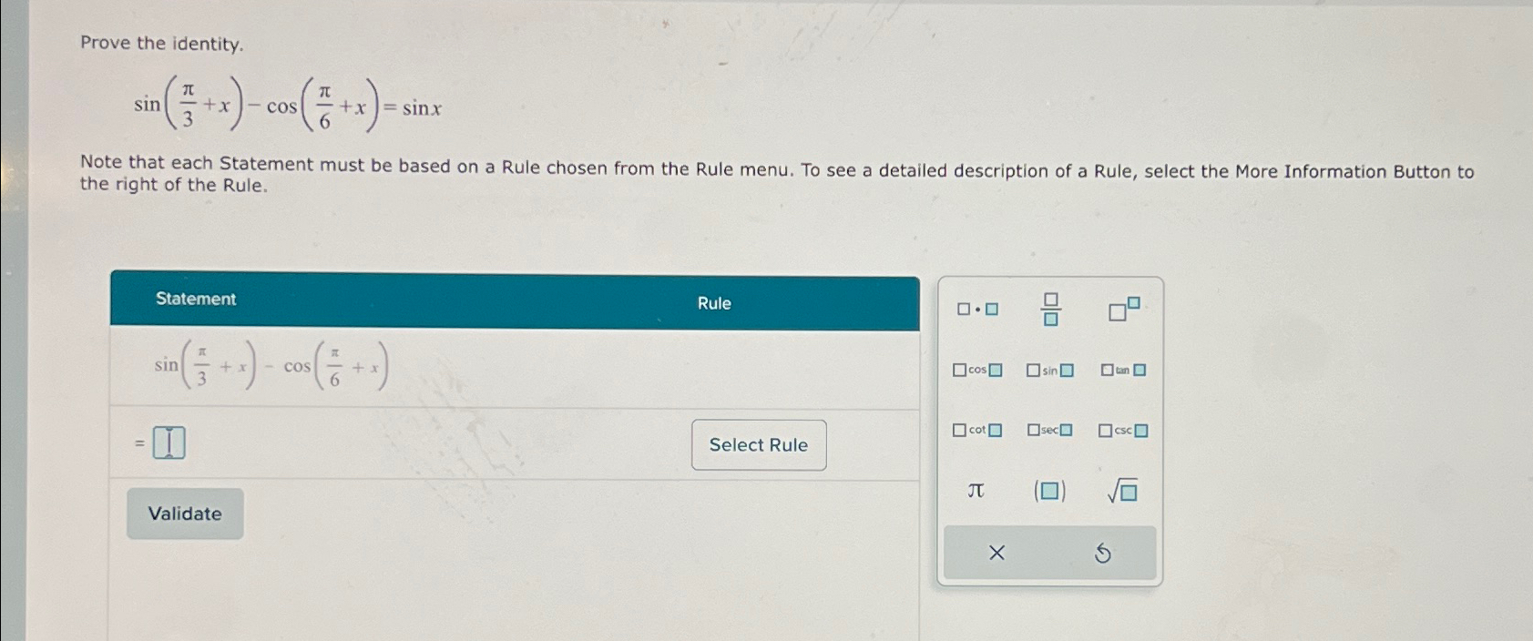 Solved Prove the identity.sin(π3+x)-cos(π6+x)=sinxnote that | Chegg.com