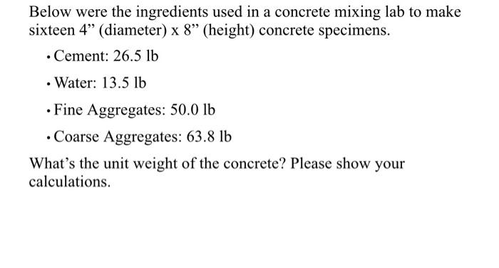 Solved Below were the ingredients used in a concrete mixing | Chegg.com