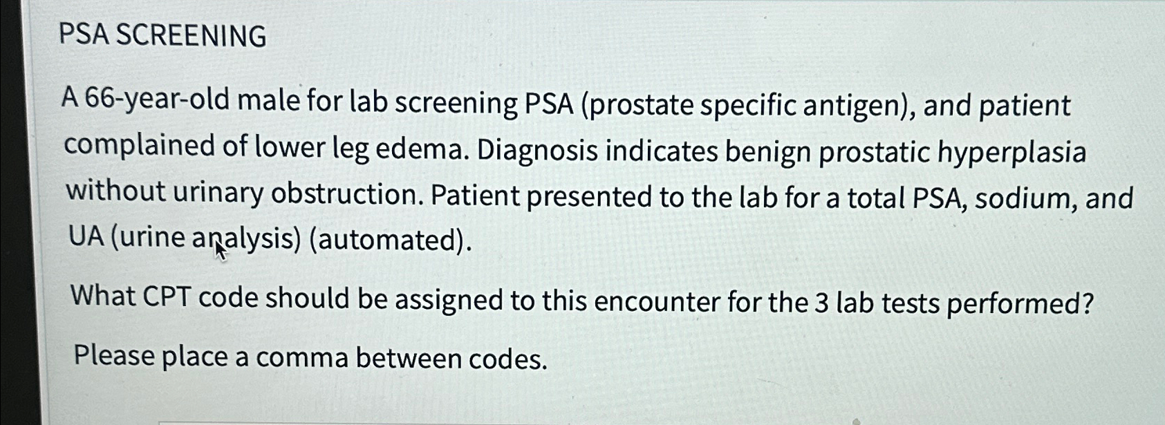 Solved PSA SCREENINGA 66-year-old male for lab screening PSA | Chegg.com