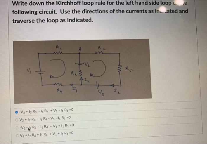 Solved Write down the Kirchhoff loop rule for the left hand | Chegg.com