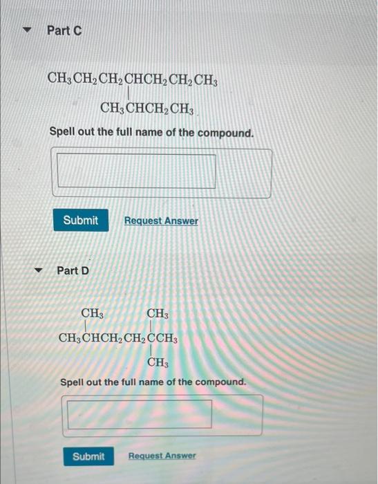 Solved Part A CH3 CH3 CH3 CH₂ CHCH2 CCH3 CH3 Spell out the | Chegg.com