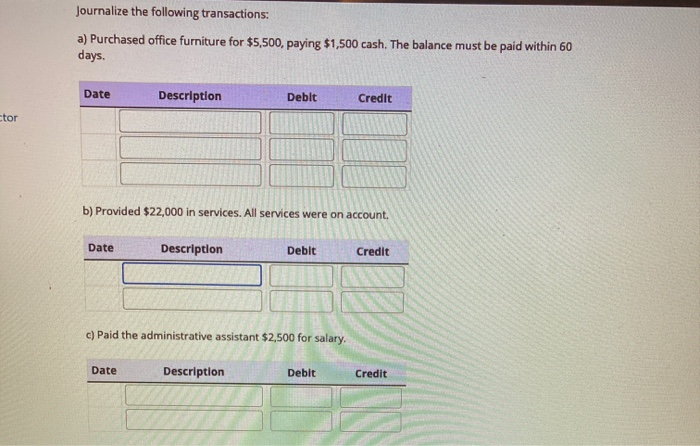 Solved Journalize the following transactions: a) Purchased | Chegg.com