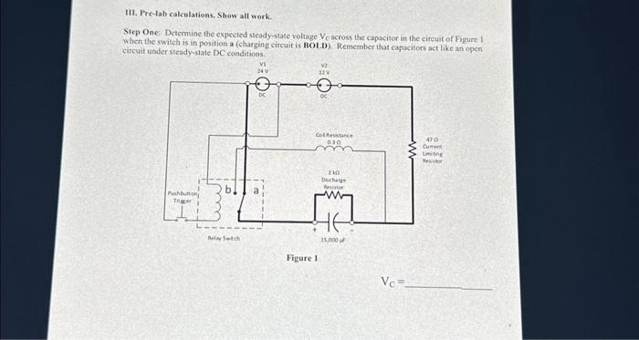 III. Pre-lab ealculations. Show all work. Step One: | Chegg.com