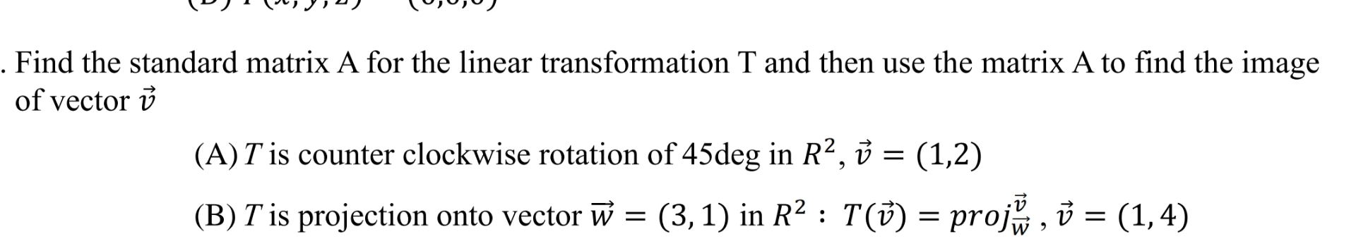 Solved Find the standard matrix A for the linear | Chegg.com