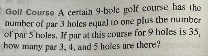 Solved Golf Course A certain 9-hole golf course has the | Chegg.com