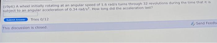 Solved (c9p6) A wheel initially rotating at an angular speed | Chegg.com